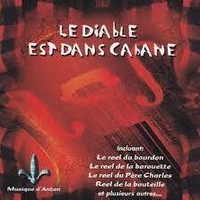 CD Le diable est dans cabane folklore d antan Reel du jours de l AN ...